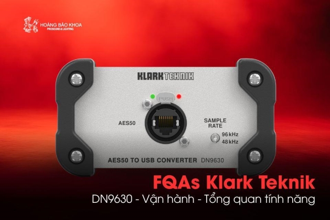 Câu hỏi thường gặp Klark Teknik | DN9630 - Vận hành - Tổng quan tính năng